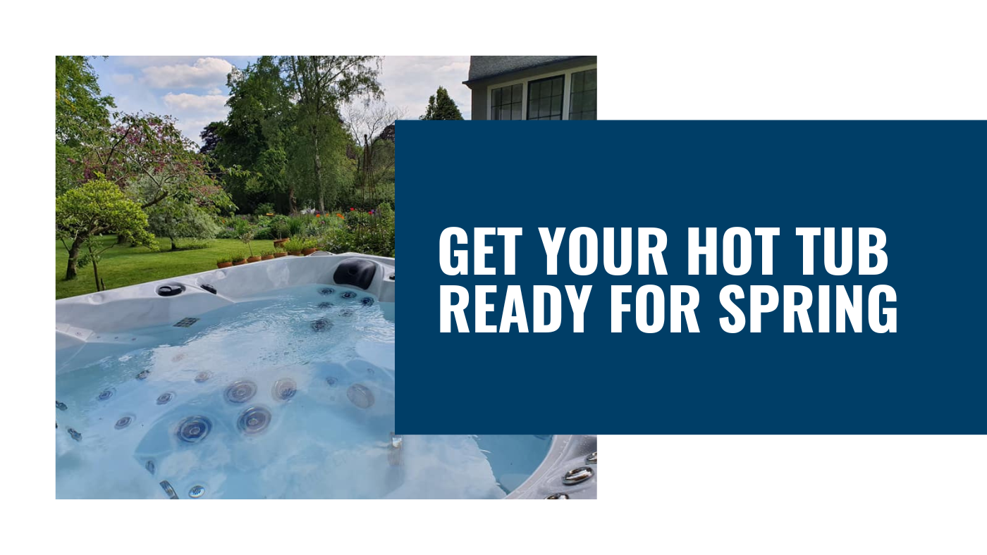 Get your Hot Tub ready for Spring! – Catalina Spas