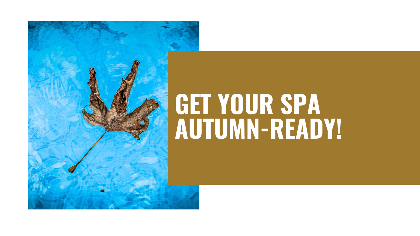 Get Your Spa Autumn-Ready! – Catalina Spas